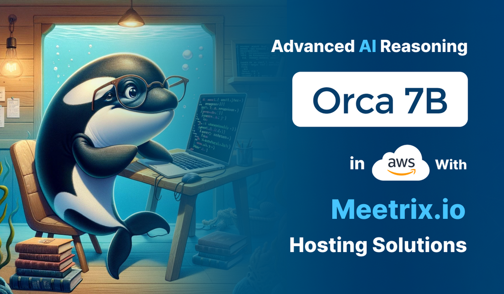 How to Install Orca 2 on AWS Via Meetrix's AMI
