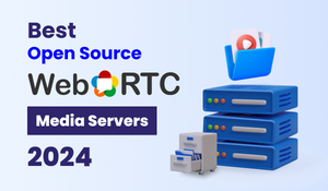 Best Open Source WebRTC Media Servers 2024: Comprehensive Guide